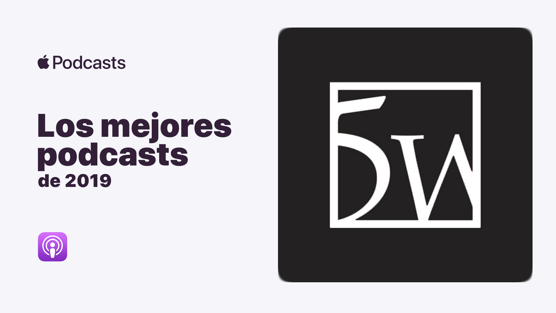 El Podcast 5w Seleccionado Entre Las Mejores Escuchas De Apple En 2019