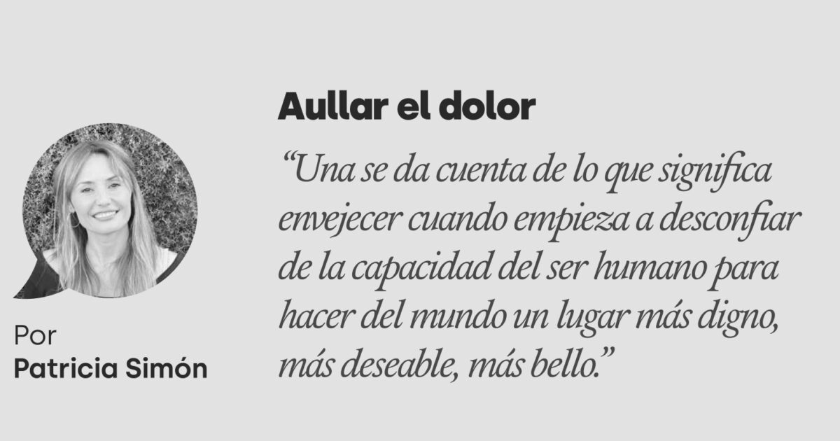 Aullar el dolor